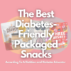 The Best Diabetes-Friendly Packaged Snacks